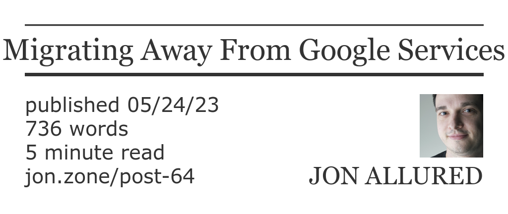 Migrating Away From Google Services | Jon Allured
